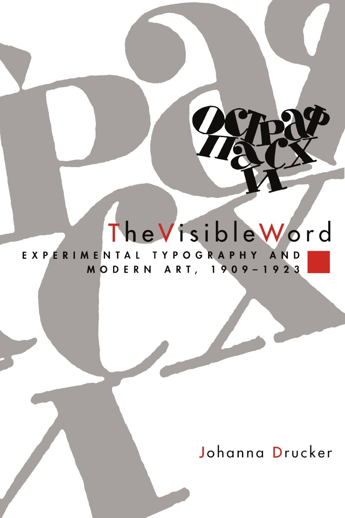 The Visible Word Experimental Typography And Modern Art 1909 1923 By the-visible-word-experimental-typography-and-modern-art-1909-1923-by
